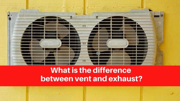 What is the difference between vent and exhaust?